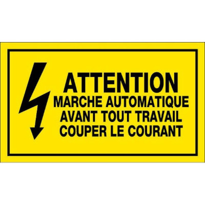 Panneau Attention Marche Automatique – Avant Tout Travail Couper le ...